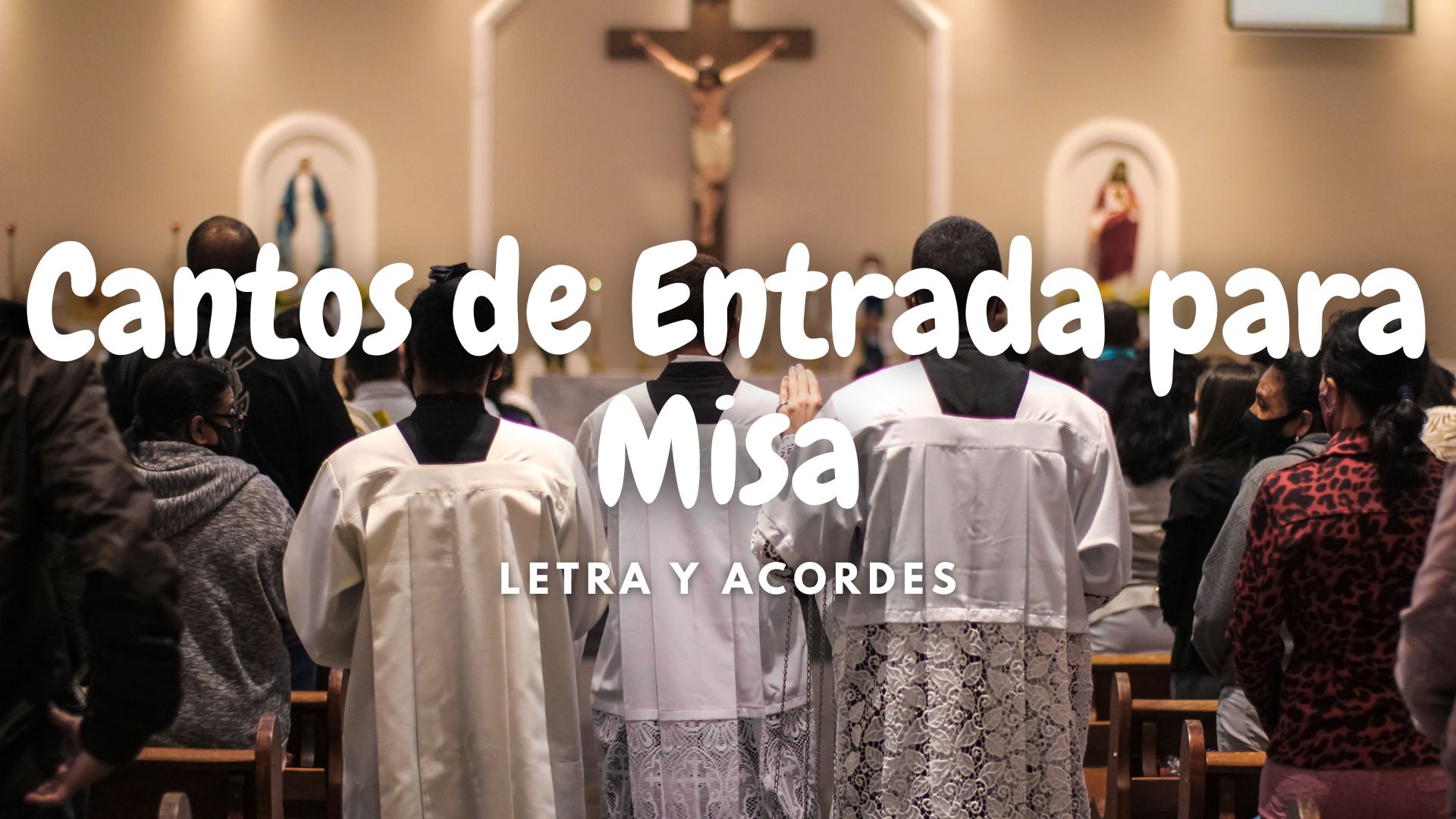 Cantos de Entrada para Misa